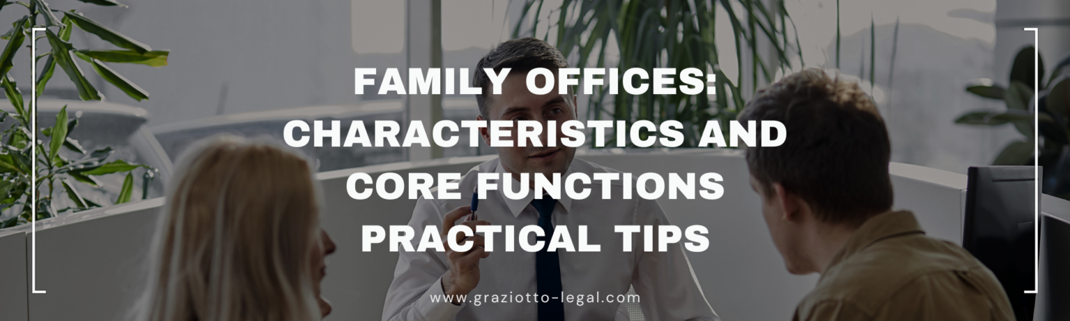 Family Offices: Characteristics And Core Functions – Practical Tips ...