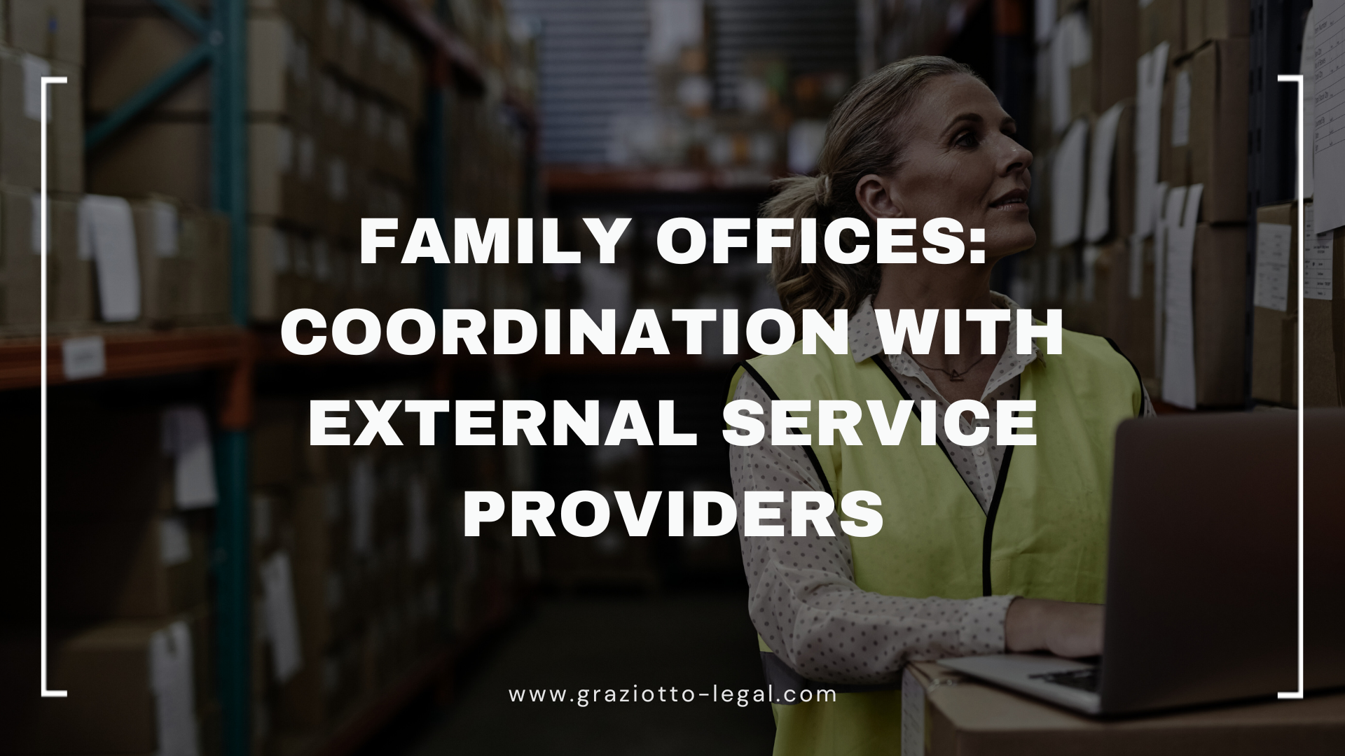 Family Offices: Coordination With External Service Providers